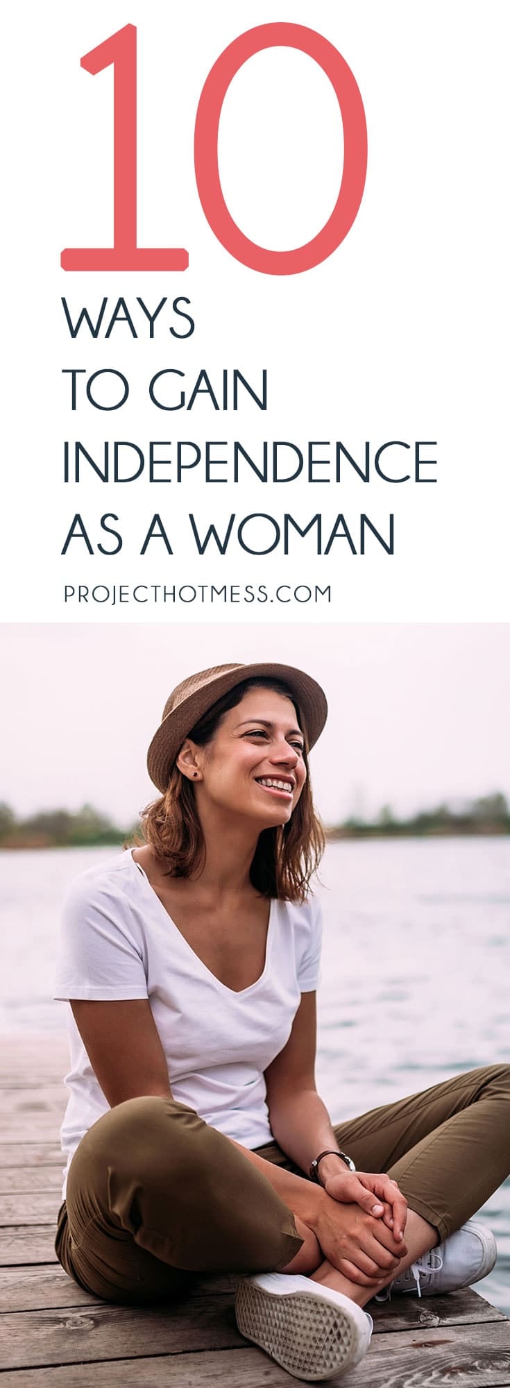 10 Ways To Gain Independence As A Woman - Project Hot Mess