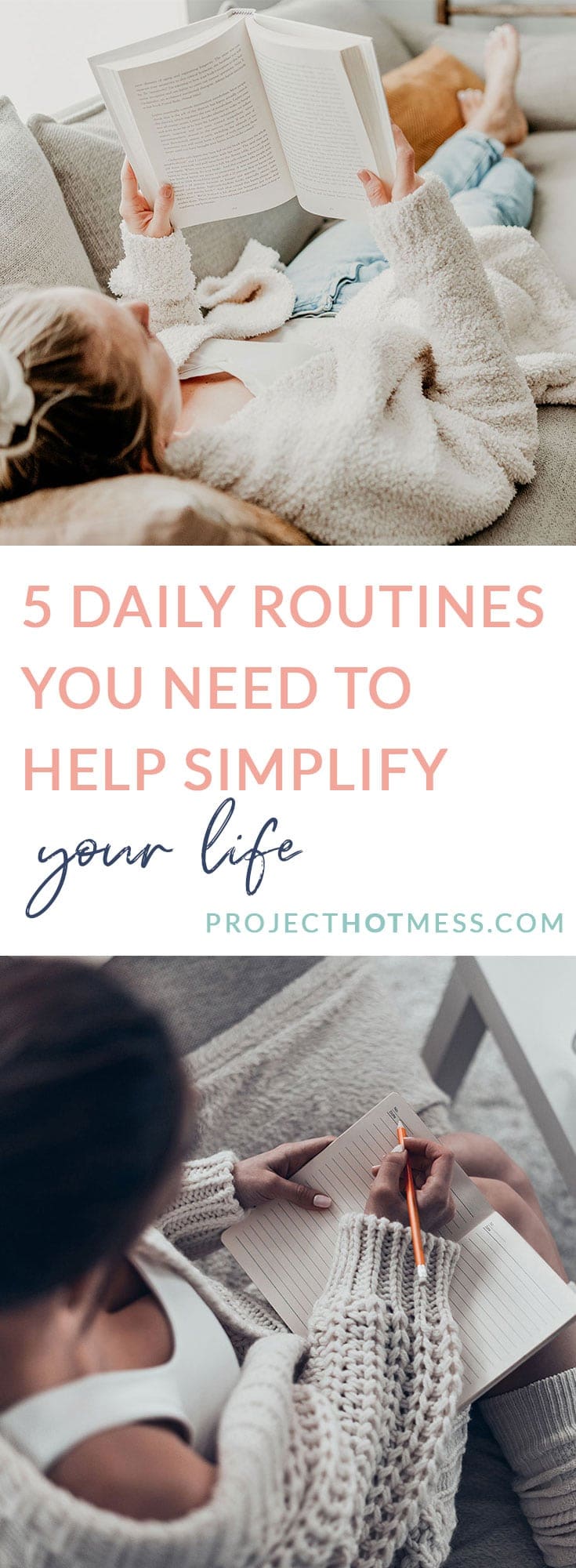 5 Daily Routines You Need To Help Simplify Your Life - Project Hot Mess
