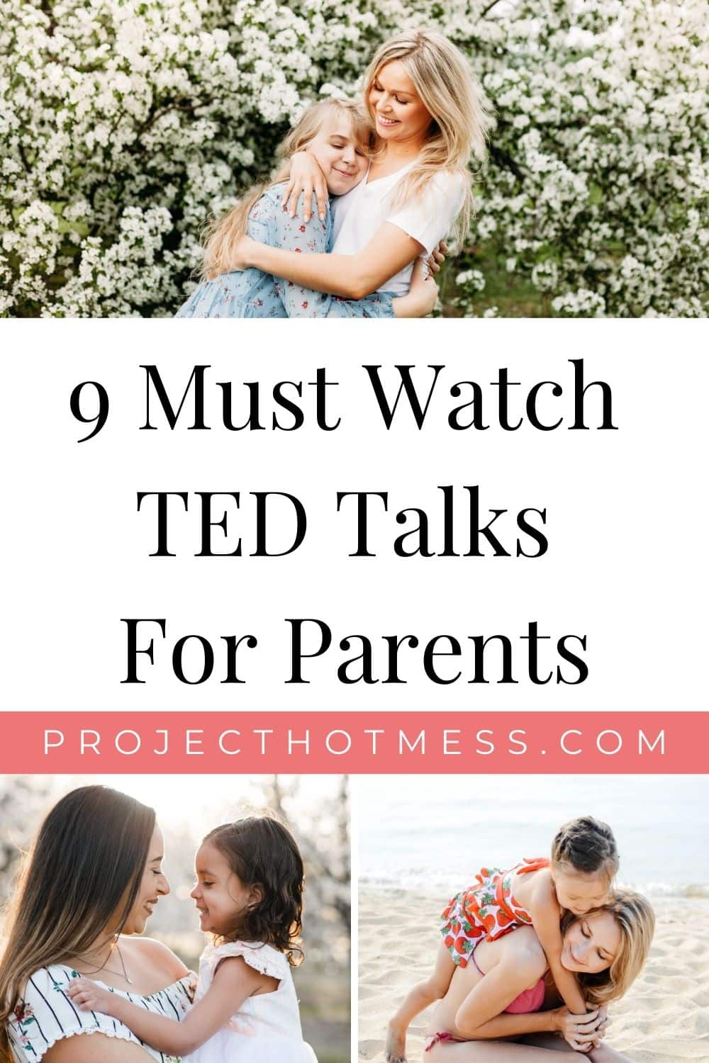 9 Must Watch TED Talks For Parents - Project Hot Mess