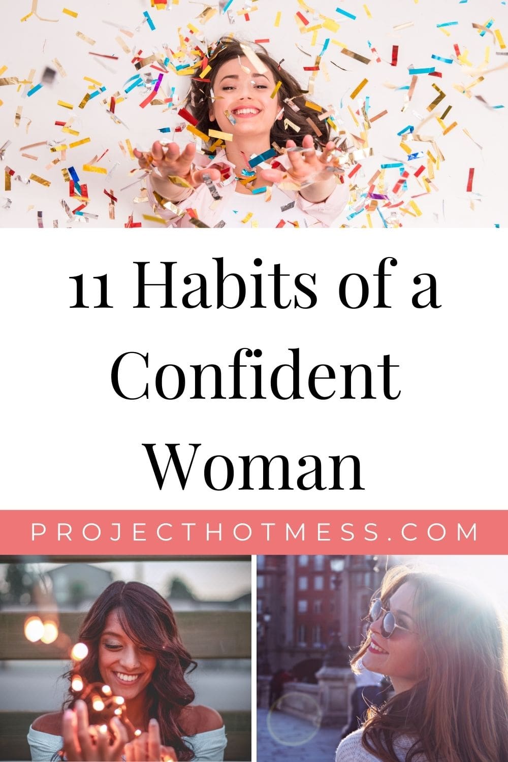11 Habits of a Confident Woman (And How To Be One) - Project Hot Mess