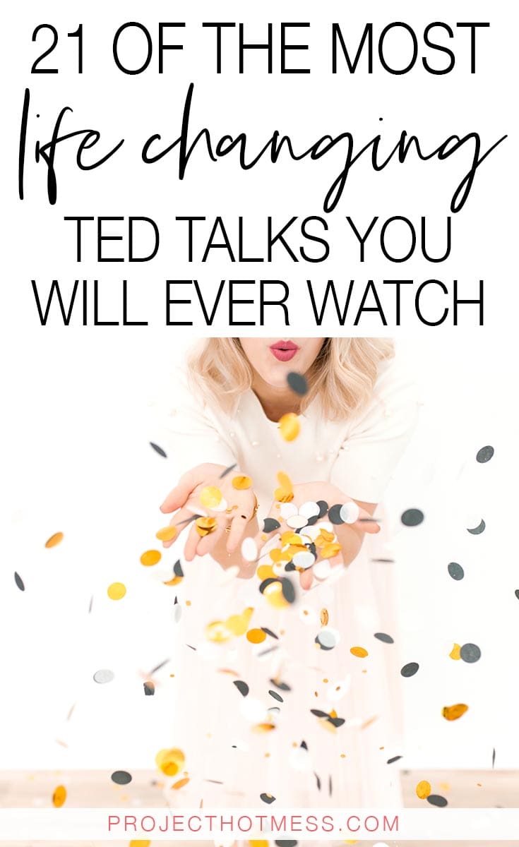 21 Of The Most Life Changing TED Talks You Will Ever Watch - Project ...