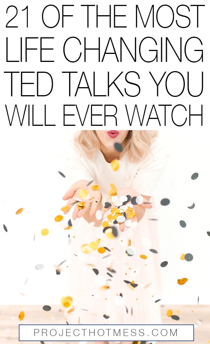21 Of The Most Life Changing TED Talks You Will Ever Watch - Project ...