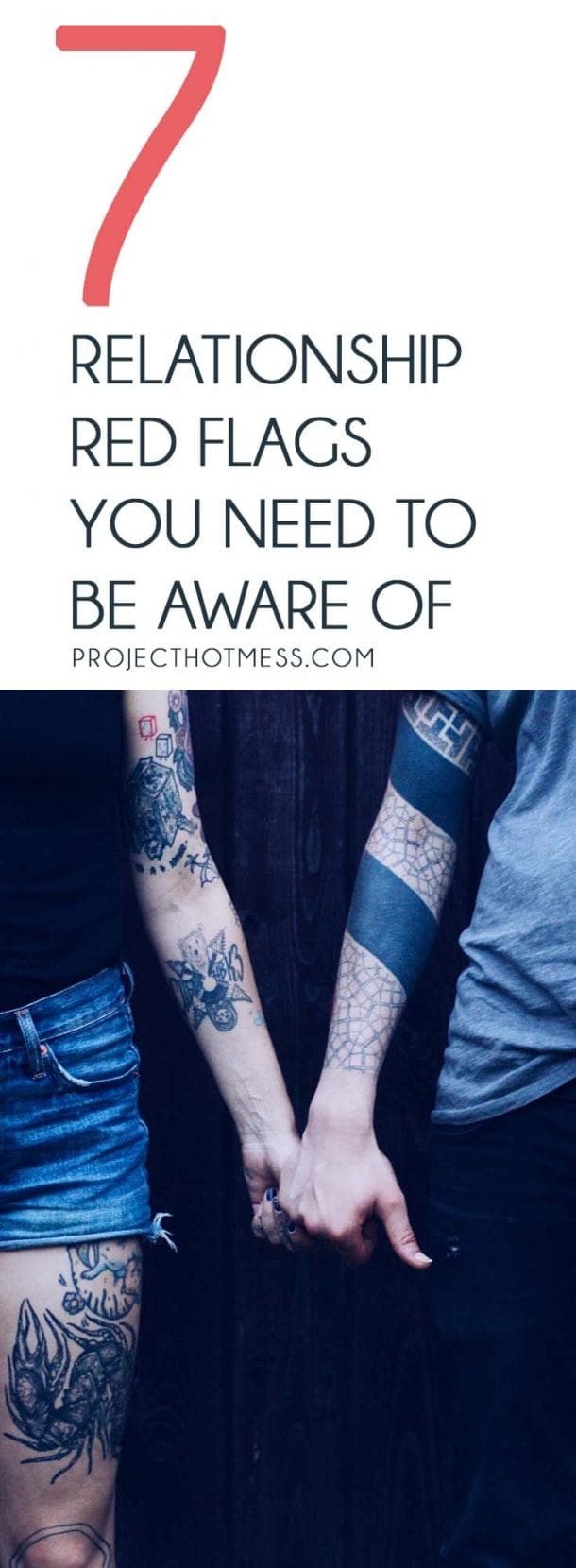 7 Relationship Red Flags You Need To Be Aware Of - Project Hot Mess