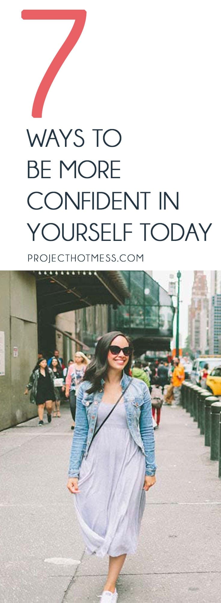 7 Ways To Be More Confident In Yourself Today - Project Hot Mess