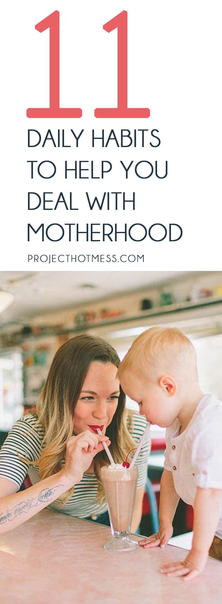 11 Daily Habits To Help You Deal With Motherhood - Project Hot Mess