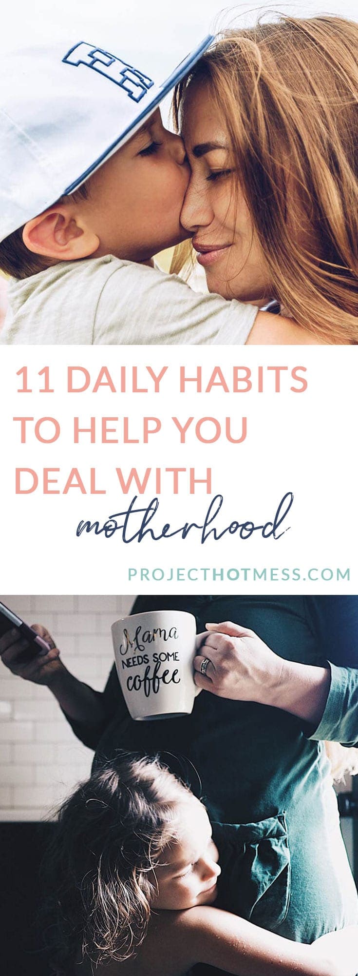 11 Daily Habits To Help You Deal With Motherhood - Project Hot Mess