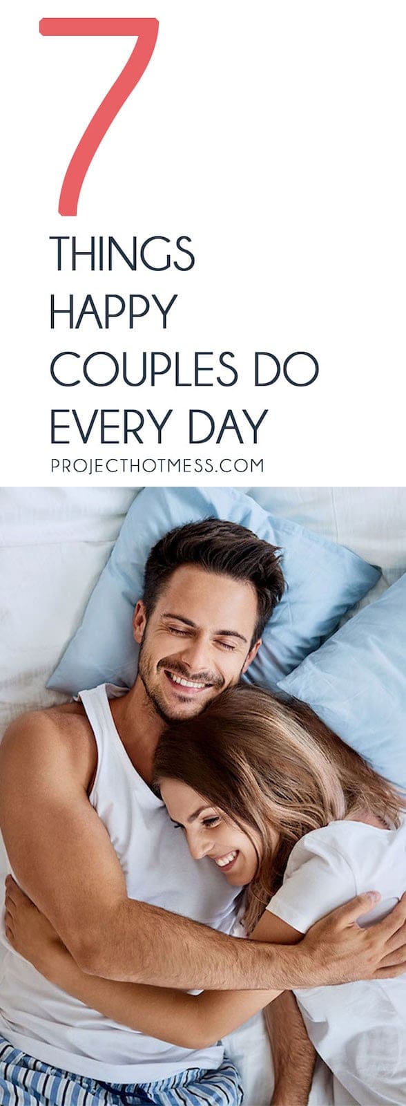 7 Things Happy Couples Do Every Day - Project Hot Mess