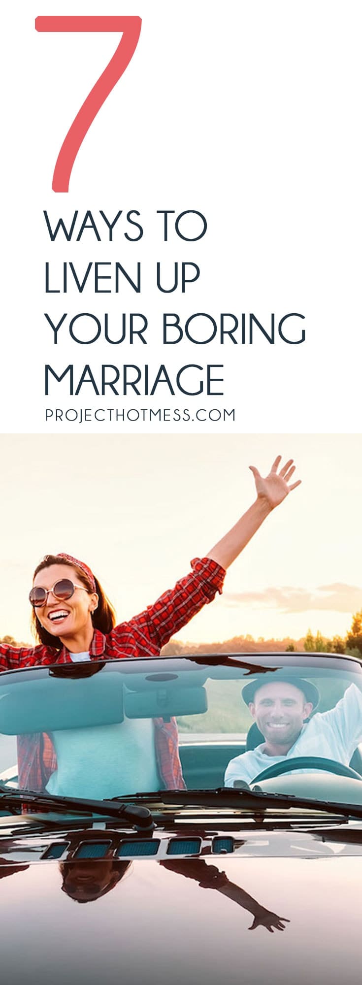 7 Ways To Liven Up Your Boring Marriage - Project Hot Mess