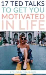 17 TED Talks To Get You Motivated In Life - Project Hot Mess