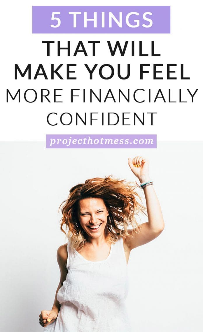 5 Things That Will Make You Feel More Financially Confident - Project ...