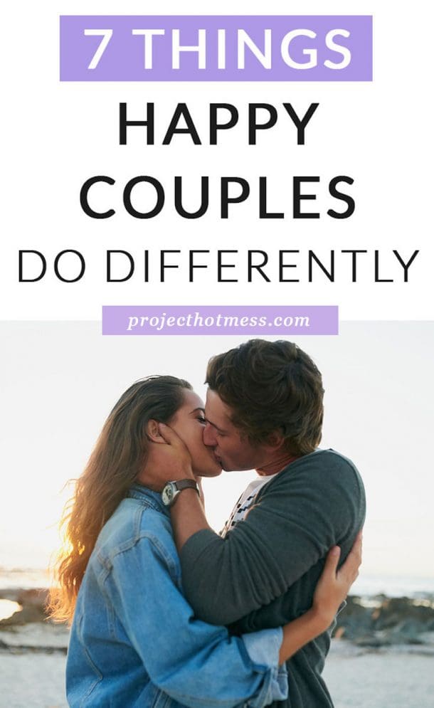 7 Things Happy Couples Do Differently - 10 - Project Hot Mess