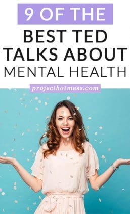 9 Of The Best TED Talks About Mental Health - Project Hot Mess