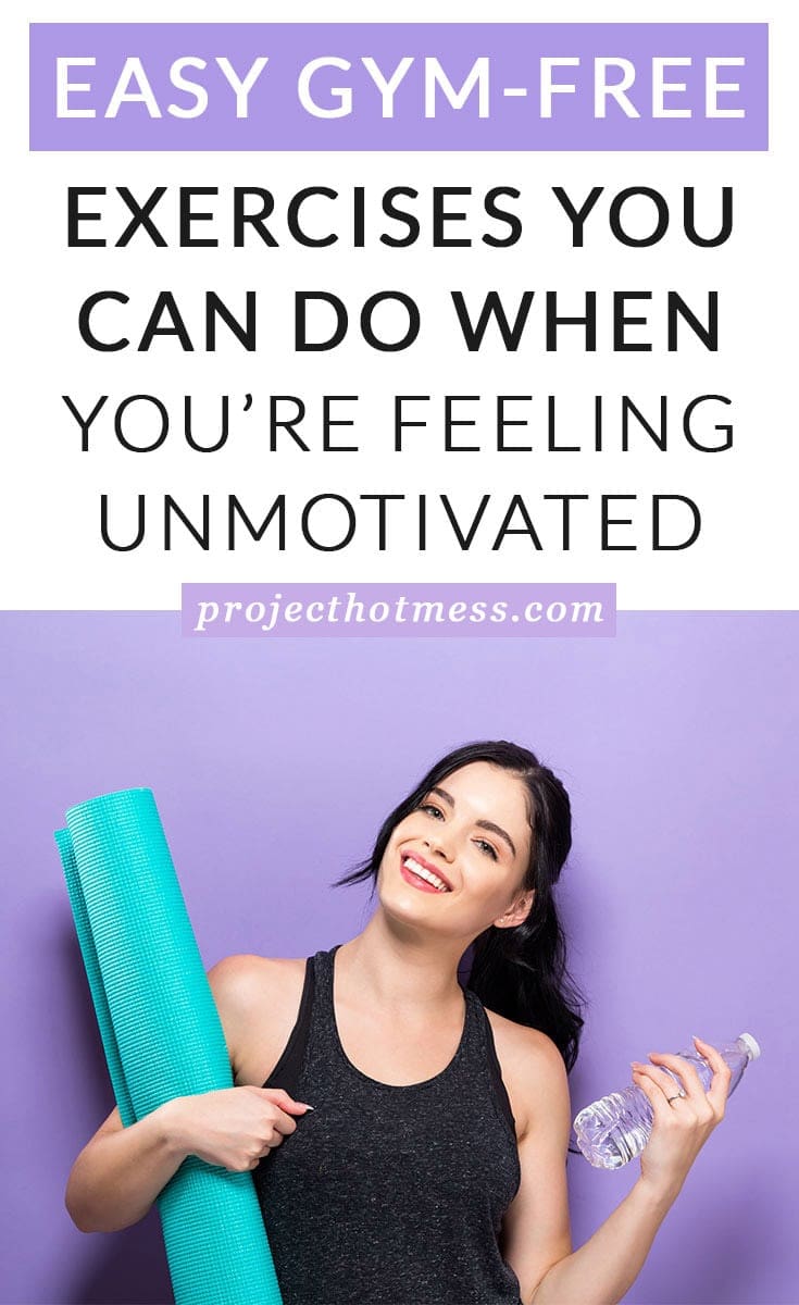Easy Gym-Free Exercises You Can Do When You_re Feeling Unmotivated - 8 ...