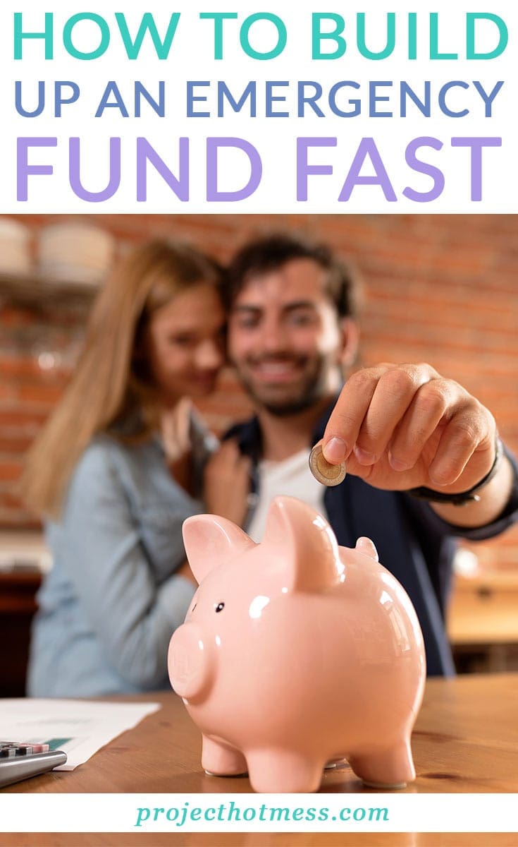 How To Build Up An Emergency Fund FAST - Project Hot Mess