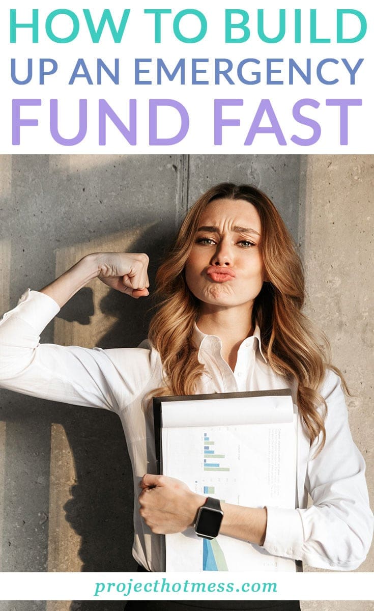 How To Build Up An Emergency Fund FAST - Project Hot Mess