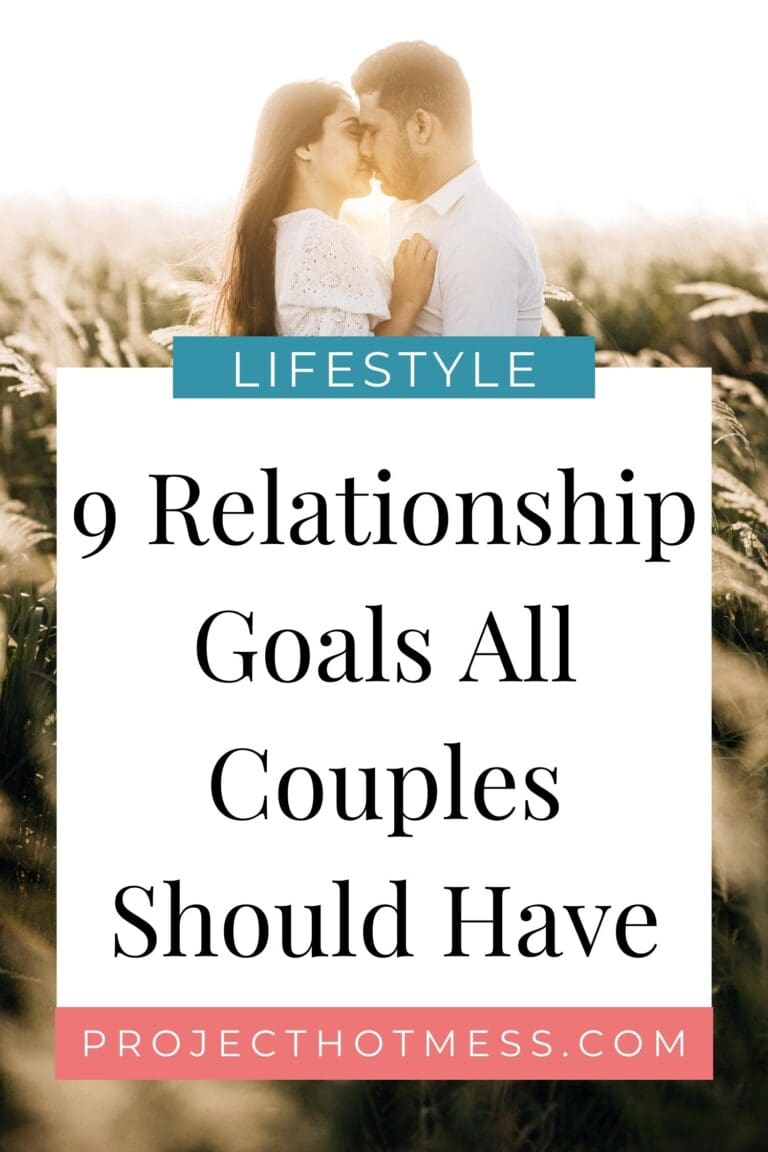 9 Relationship Goals All Couples Should Have - Project Hot Mess