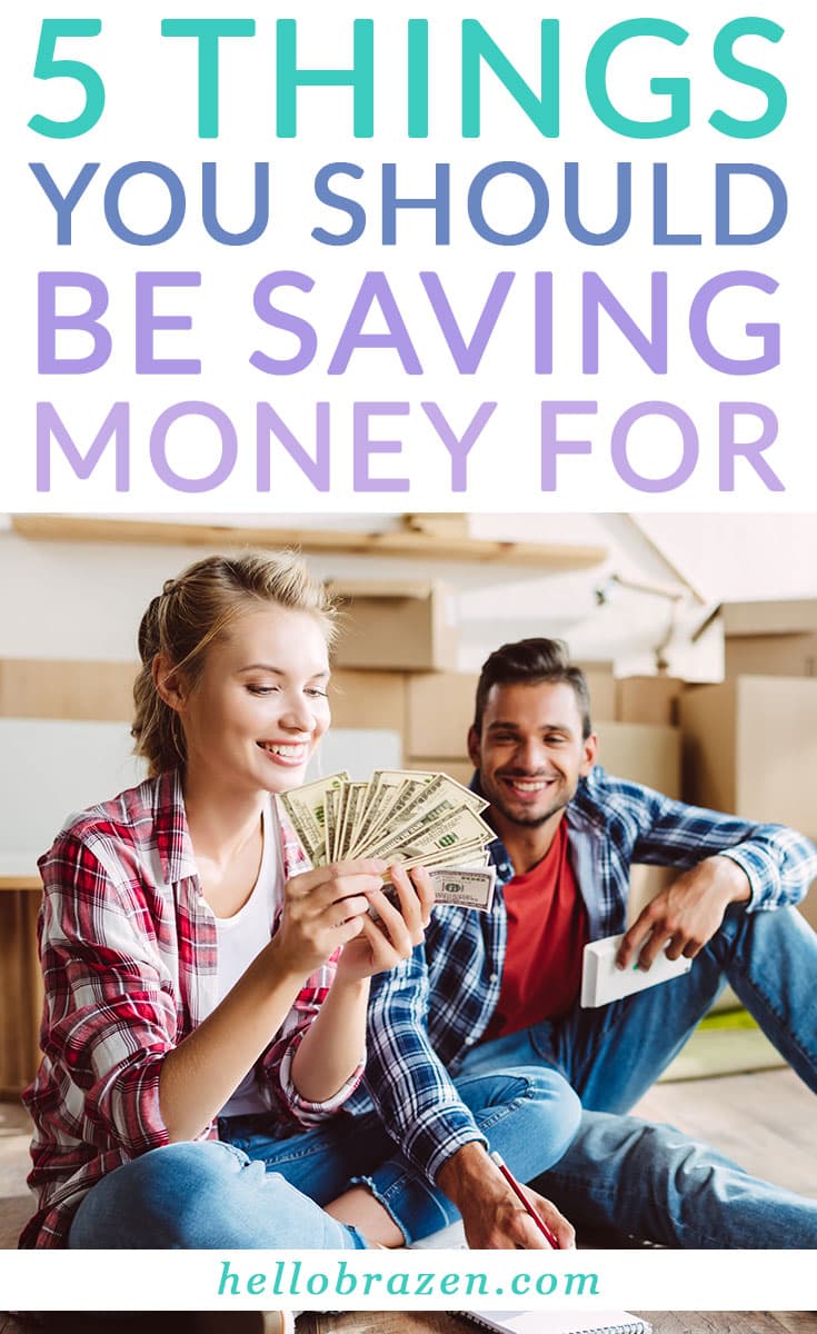 5 Things You Should Be Saving Money For - Project Hot Mess