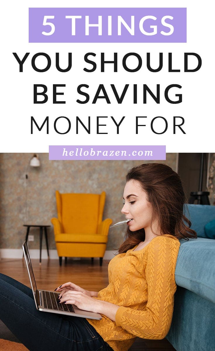 5 Things You Should Be Saving Money For - Project Hot Mess