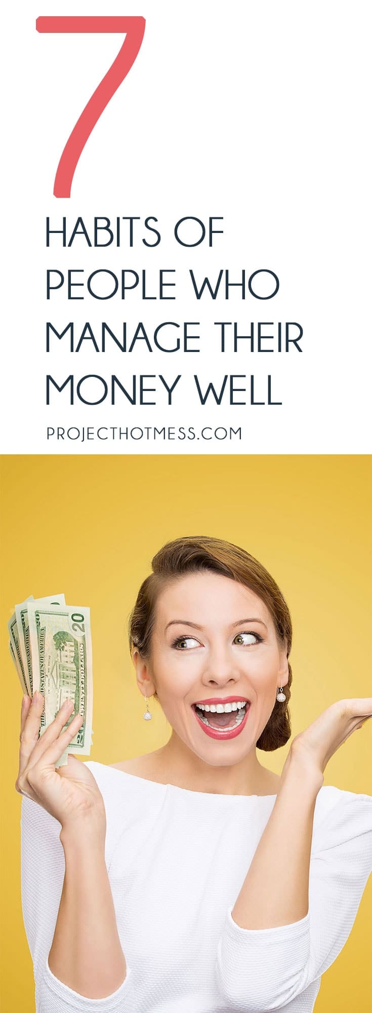 7 Habits Of People Who Manage Their Money Well - Project Hot Mess
