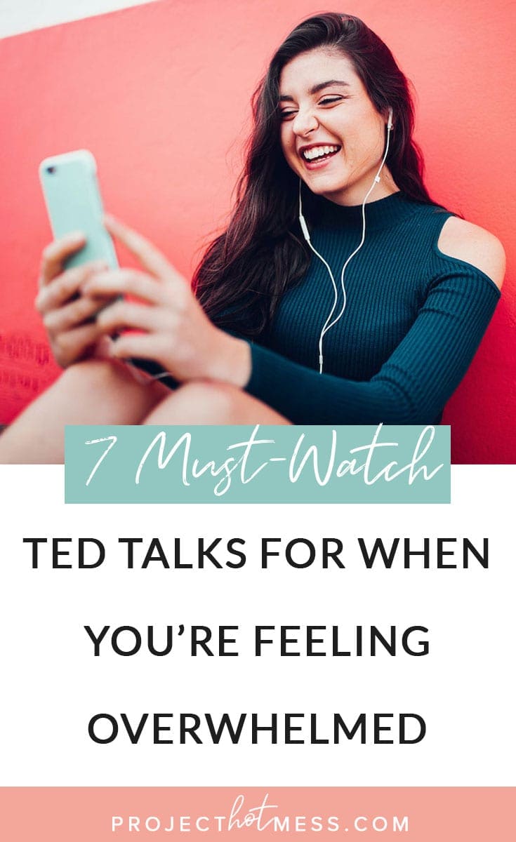 7 Must Watch TED Talks For When You're Feeling Overwhelmed - Project ...