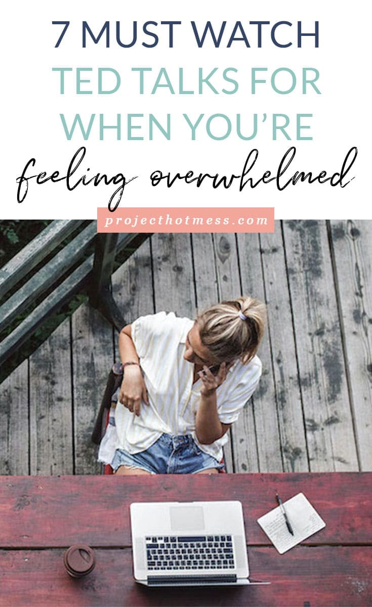 7 Must Watch TED Talks For When You're Feeling Overwhelmed - Project ...