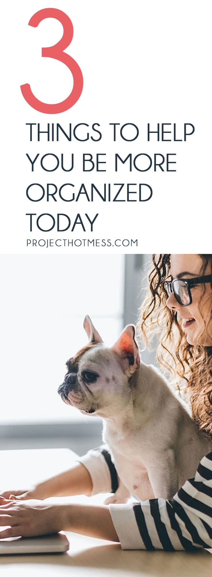 3 Things To Help You Be More Organised Today - 2 - Project Hot Mess