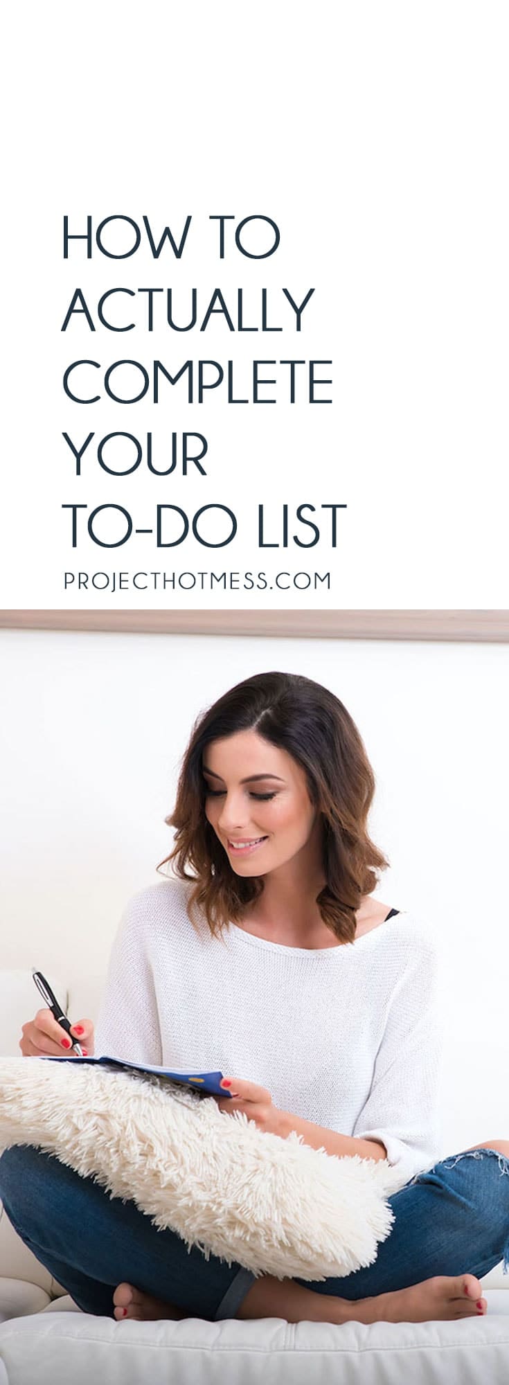 How To Actually Complete Your To Do List Each Day - Project Hot Mess