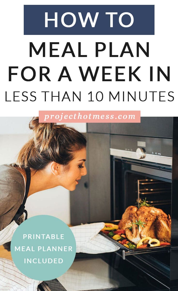 How To Meal Plan For A Week In Less Than 10 Minutes - 3 - Project Hot Mess