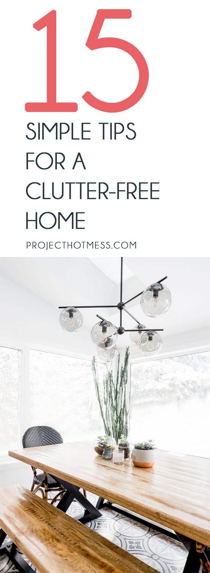 15 Simple Tips For A Clutter-Free Home - Project Hot Mess