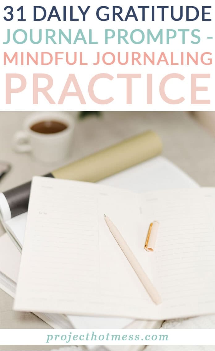 31 Daily Gratitude Journal Prompts - Mindful Journaling Practice ...