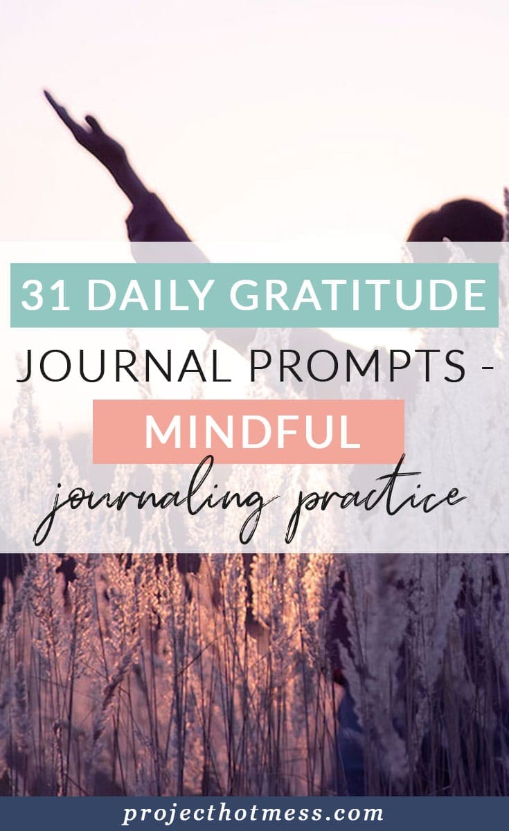 31 Daily Gratitude Journal Prompts - Mindful Journaling Practice ...