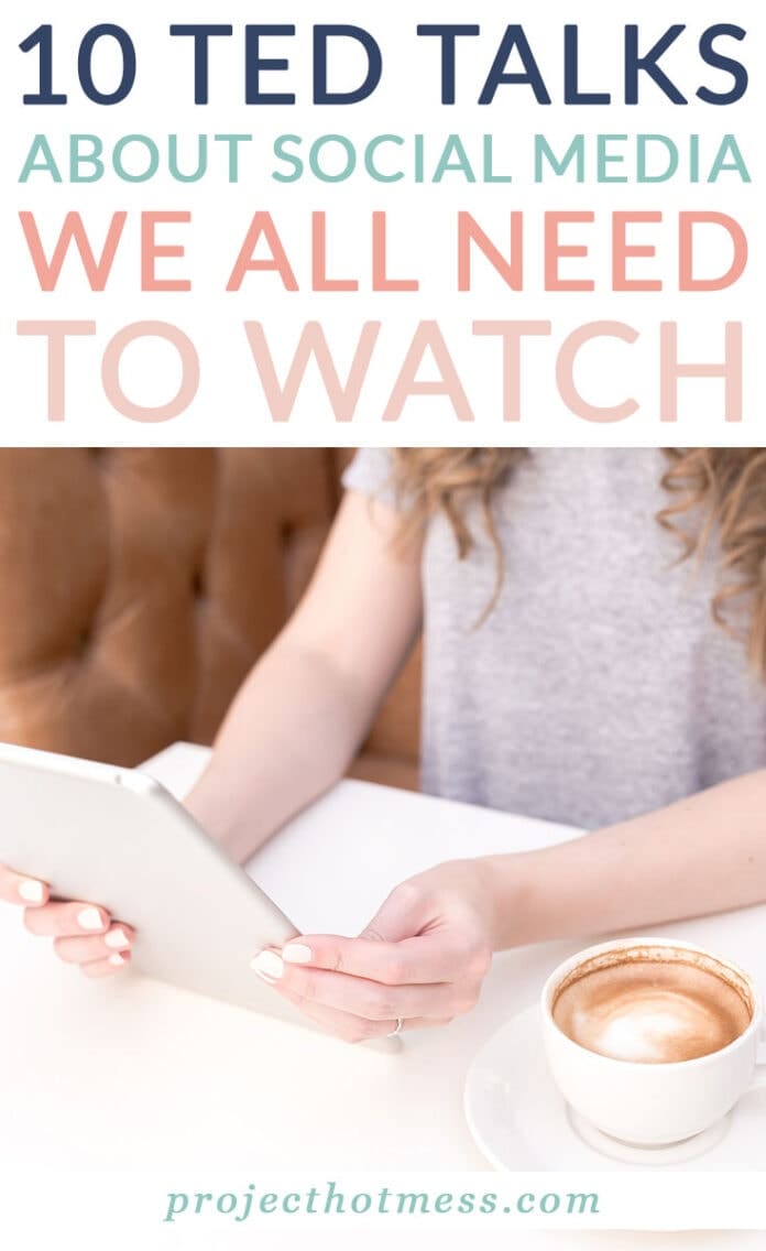 10 TED Talks About Social Media We All Need To Watch - Project Hot Mess