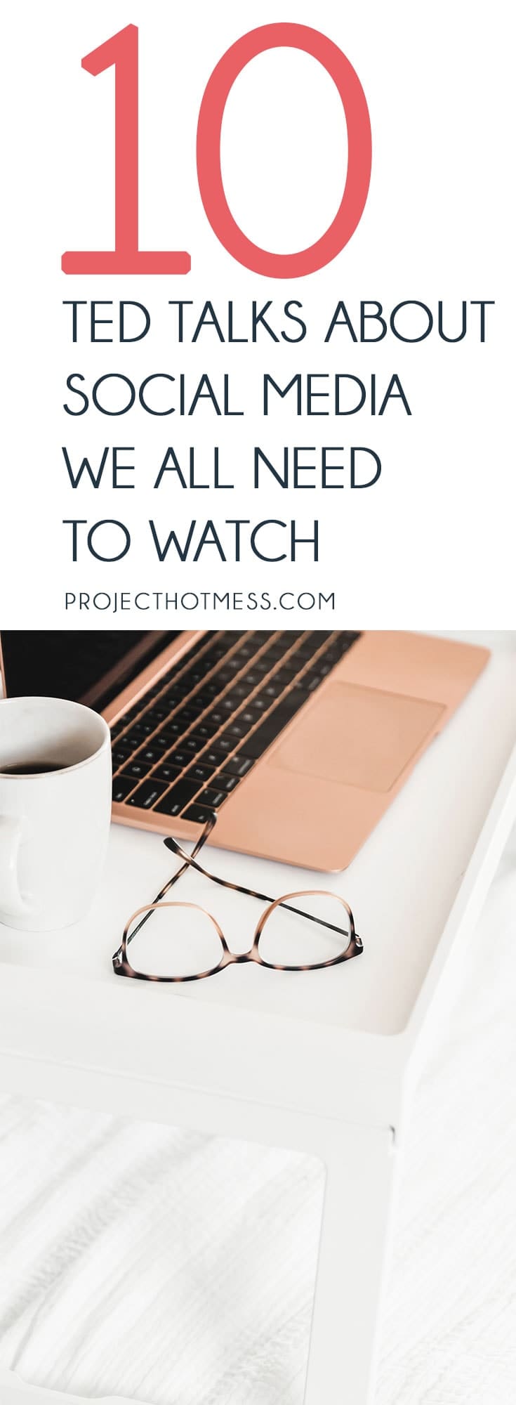 10 TED Talks About Social Media We All Need To Watch - Project Hot Mess