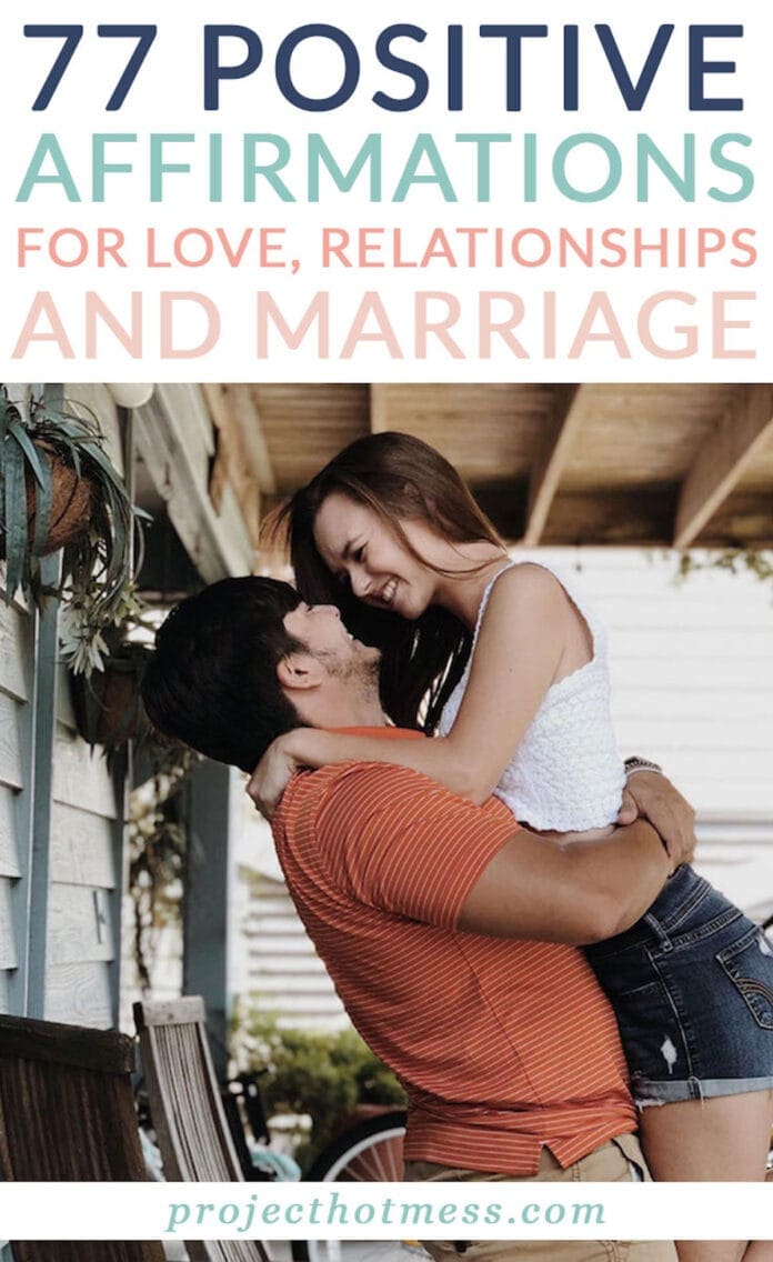 77 Positive Affirmations For Love, Relationships and Marriage - Project ...