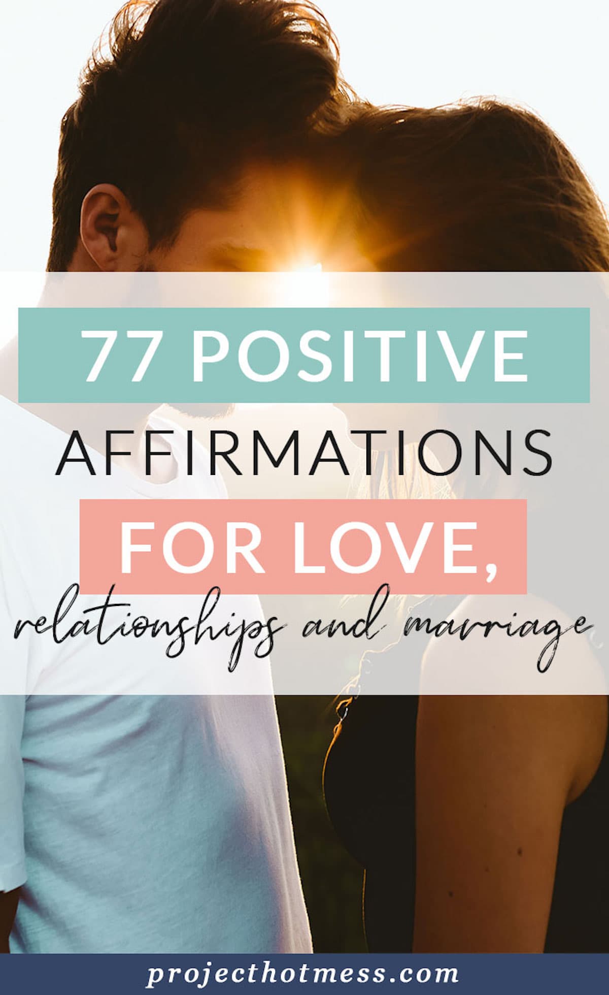 77 Positive Affirmations For Love, Relationships and Marriage - Project ...