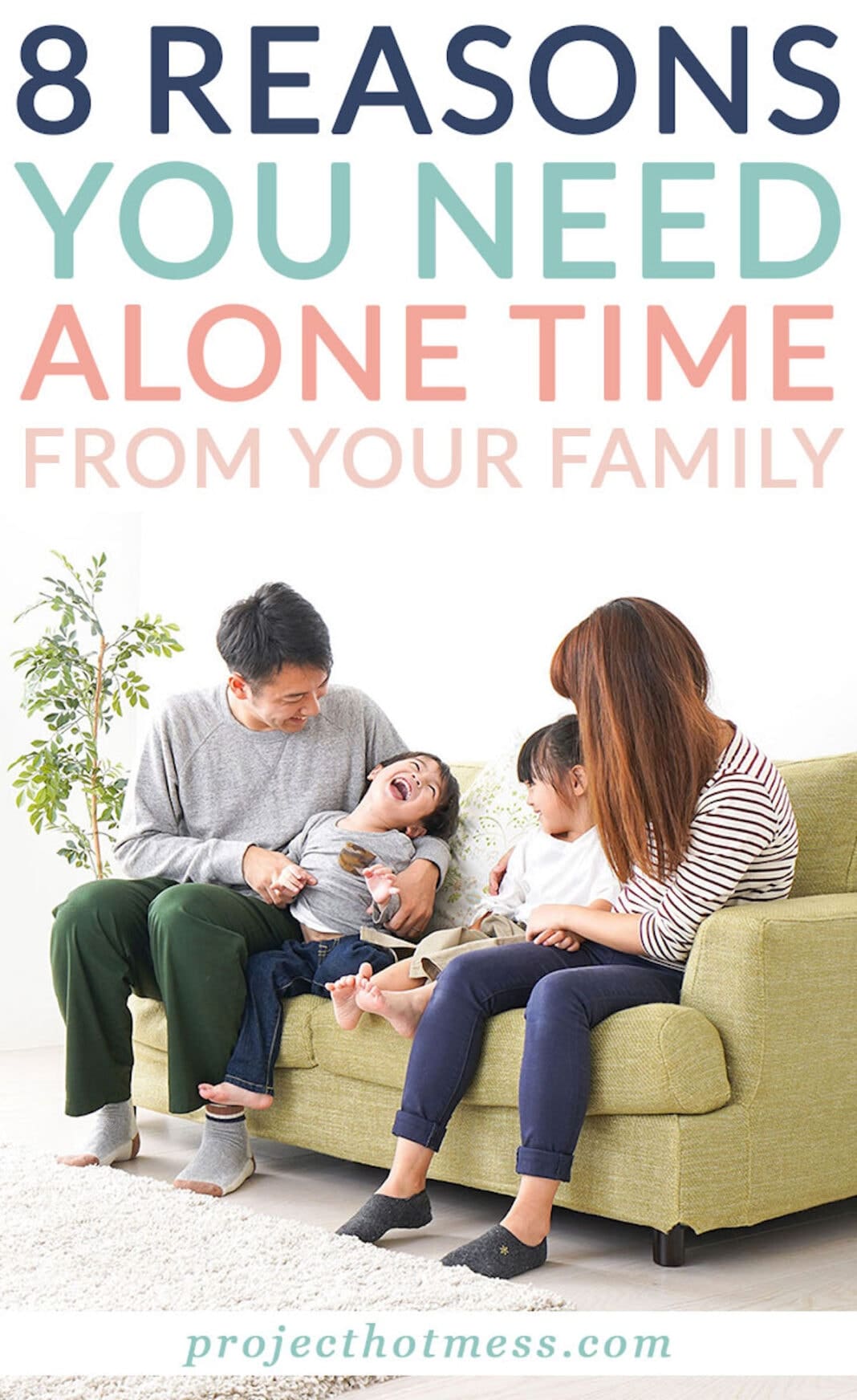 8 Reasons You Need Alone Time From Your Family - Project Hot Mess