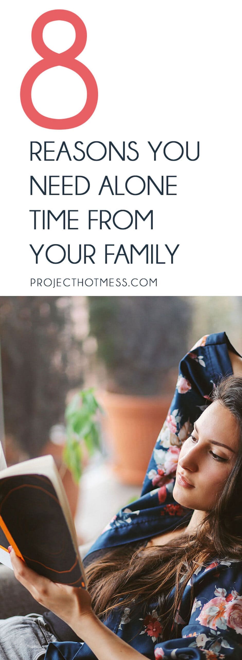 8 Reasons You Need Alone Time From Your Family - Project Hot Mess