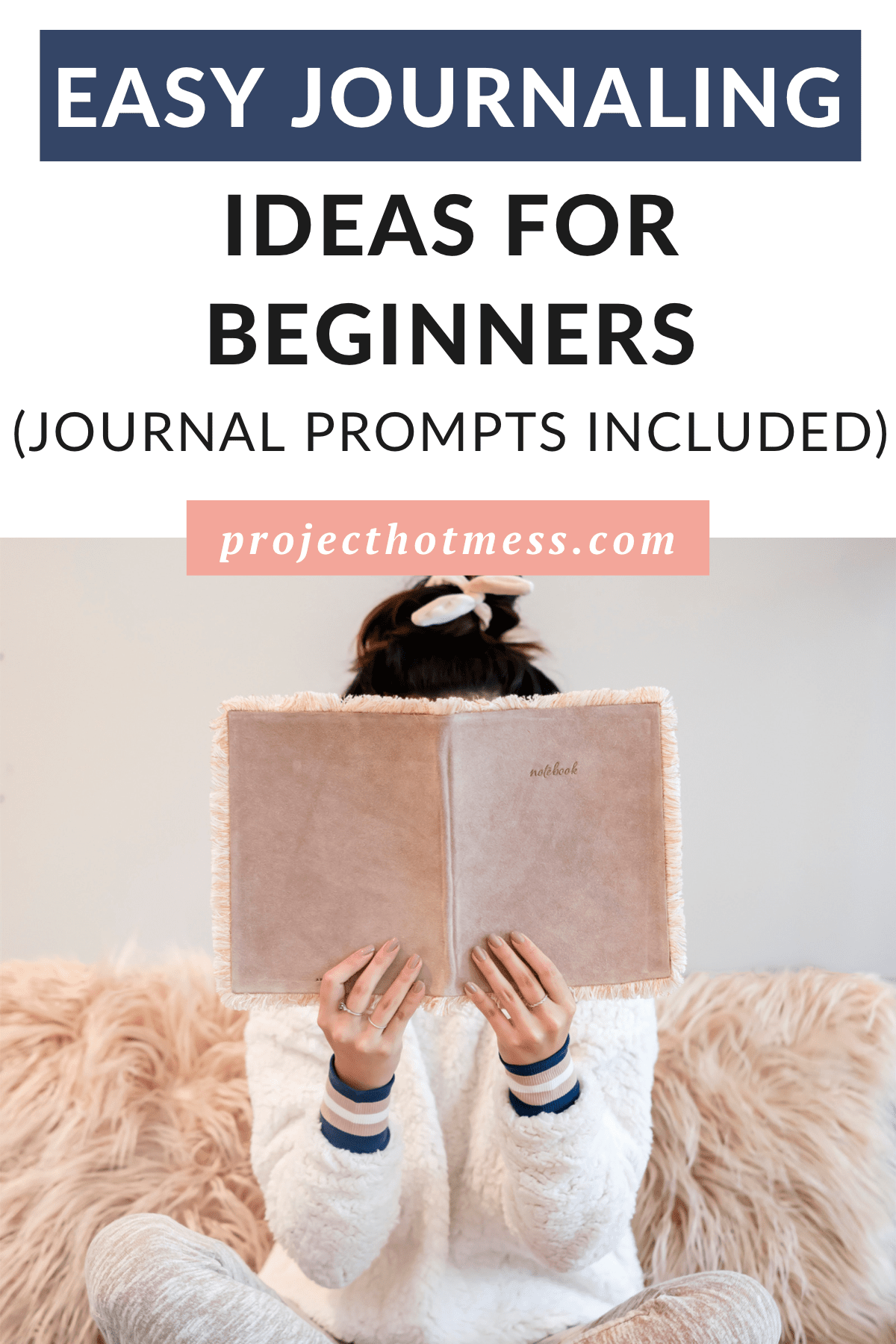 Easy Journaling Ideas For Beginners (Journal Prompts Included ...