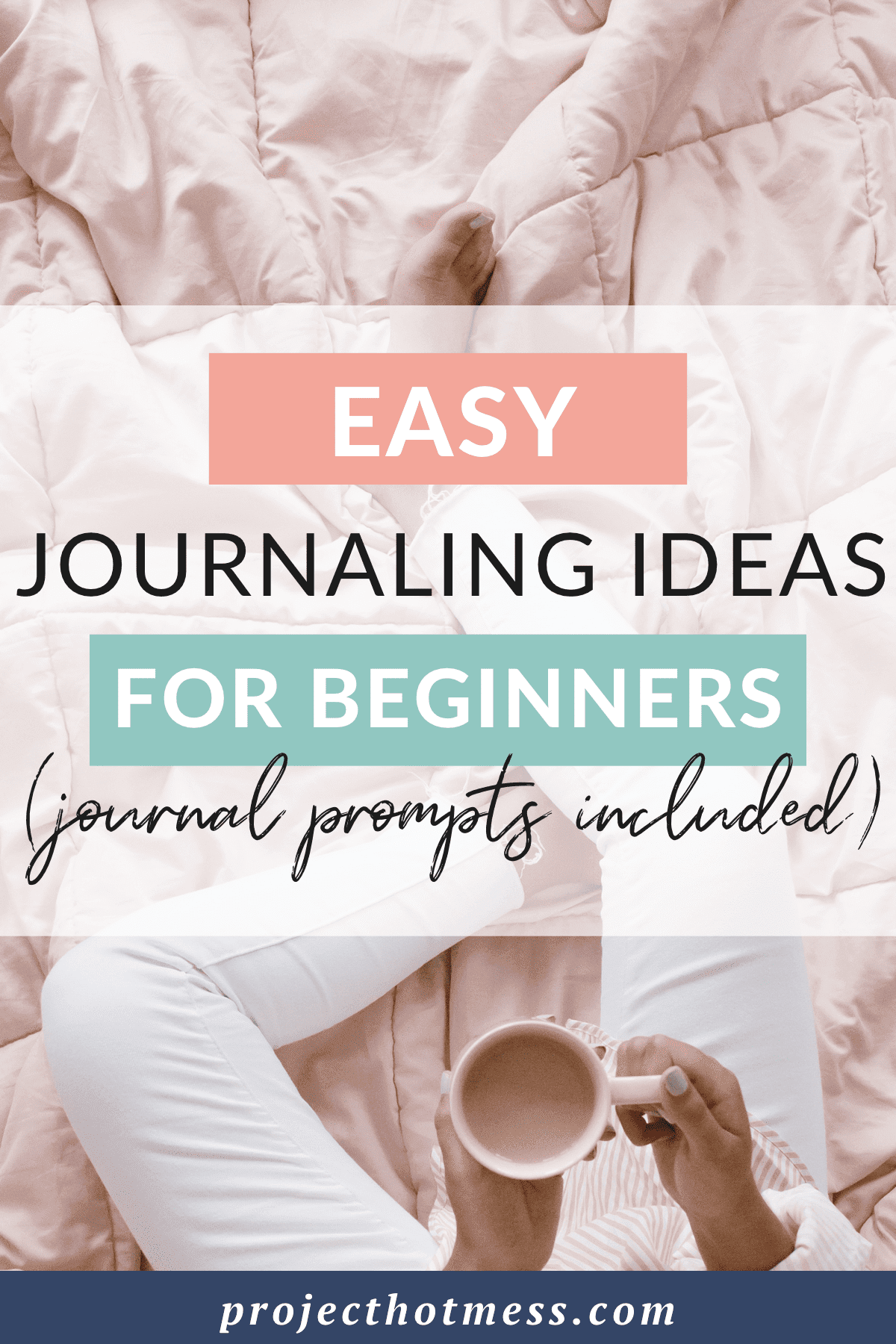 Easy Journaling Ideas For Beginners (Journal Prompts Included ...