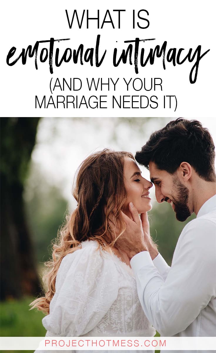 What Is Emotional Intimacy (And Why Your Marriage Needs It) - Project ...