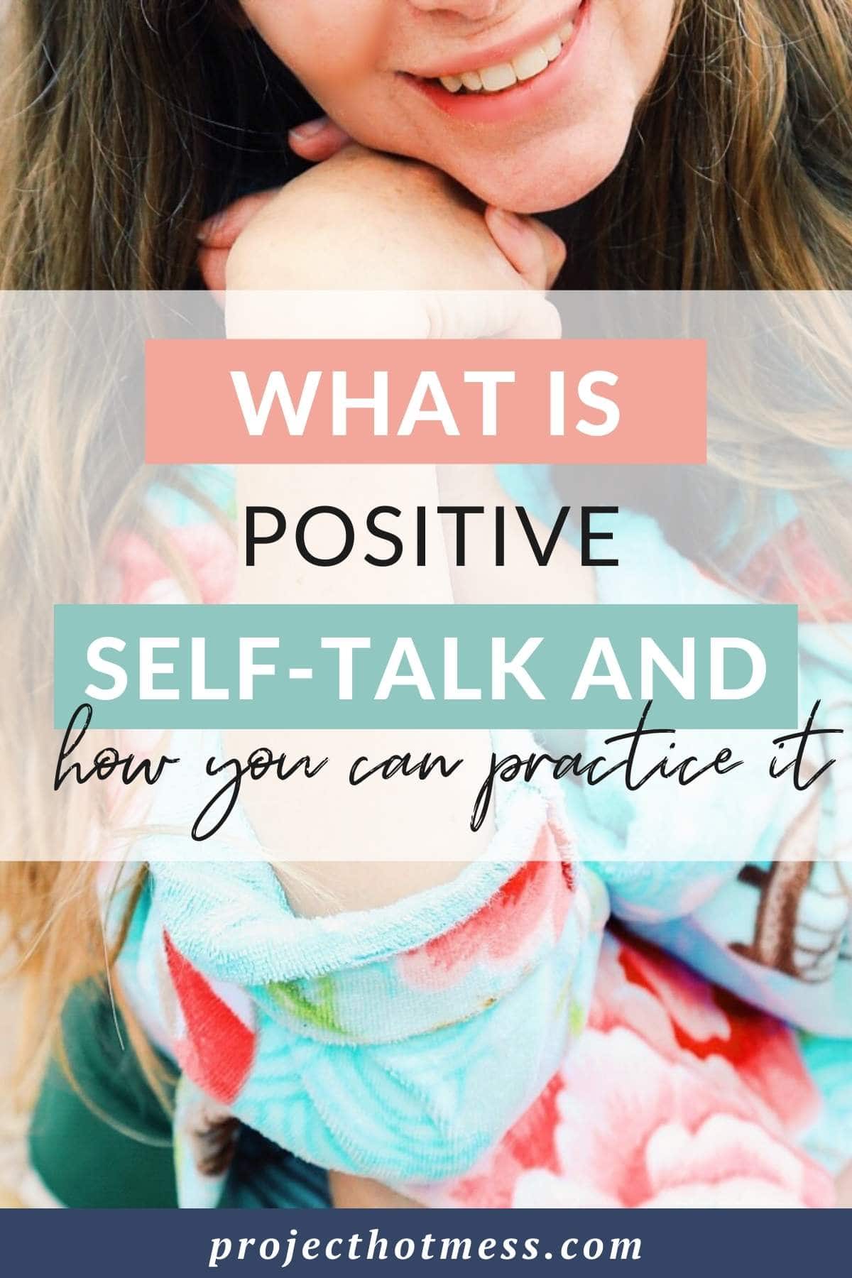 What Is Positive Self-Talk And How You Can Practice It (Examples ...