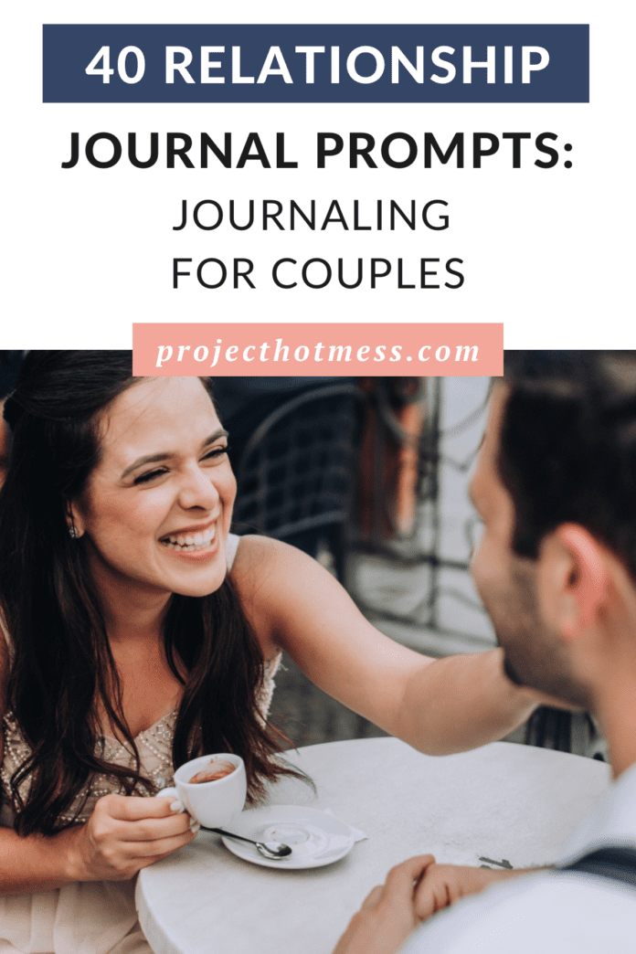 40 Relationship Journal Prompts: Journaling For Couples - Project Hot Mess