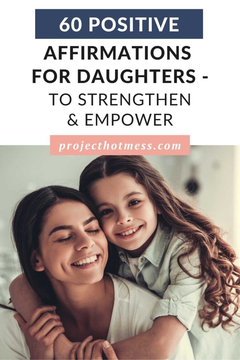 60 Positive Affirmations For Daughters - To Strengthen & Empower ...