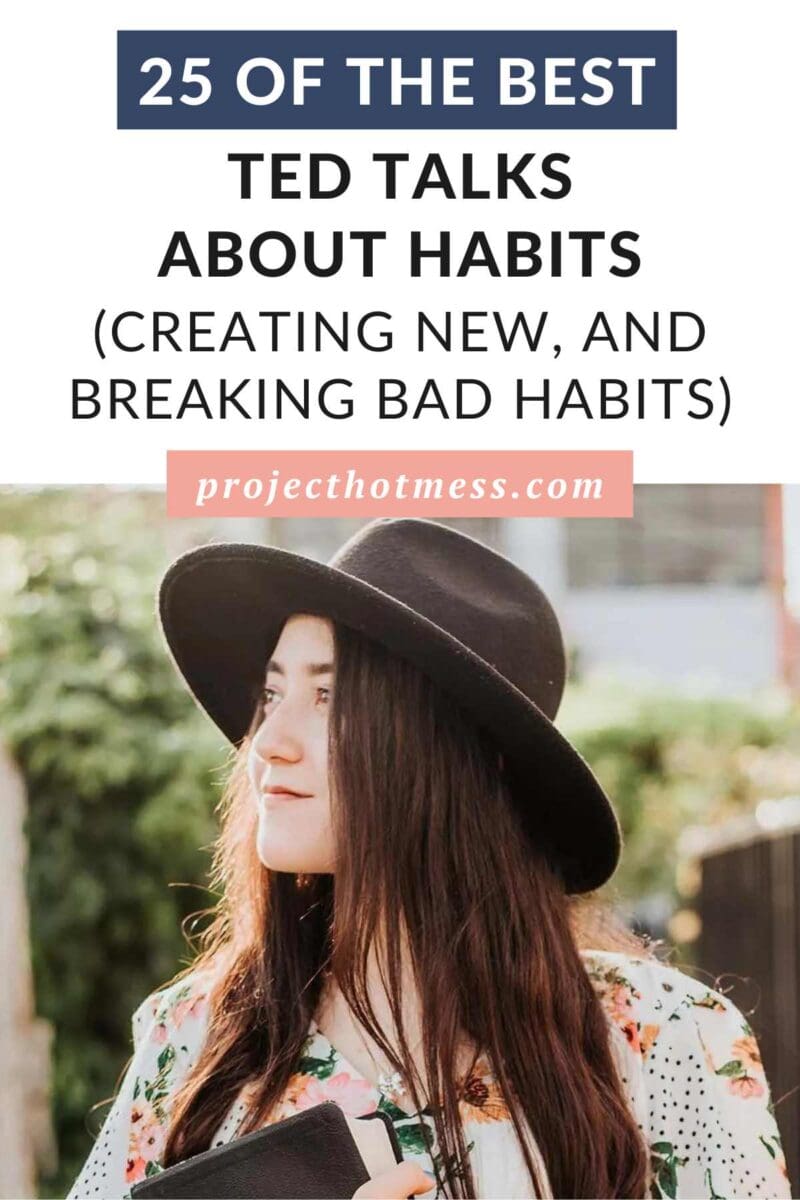 25 Of The Best TED Talks About Habits (Creating New, And Breaking Bad ...