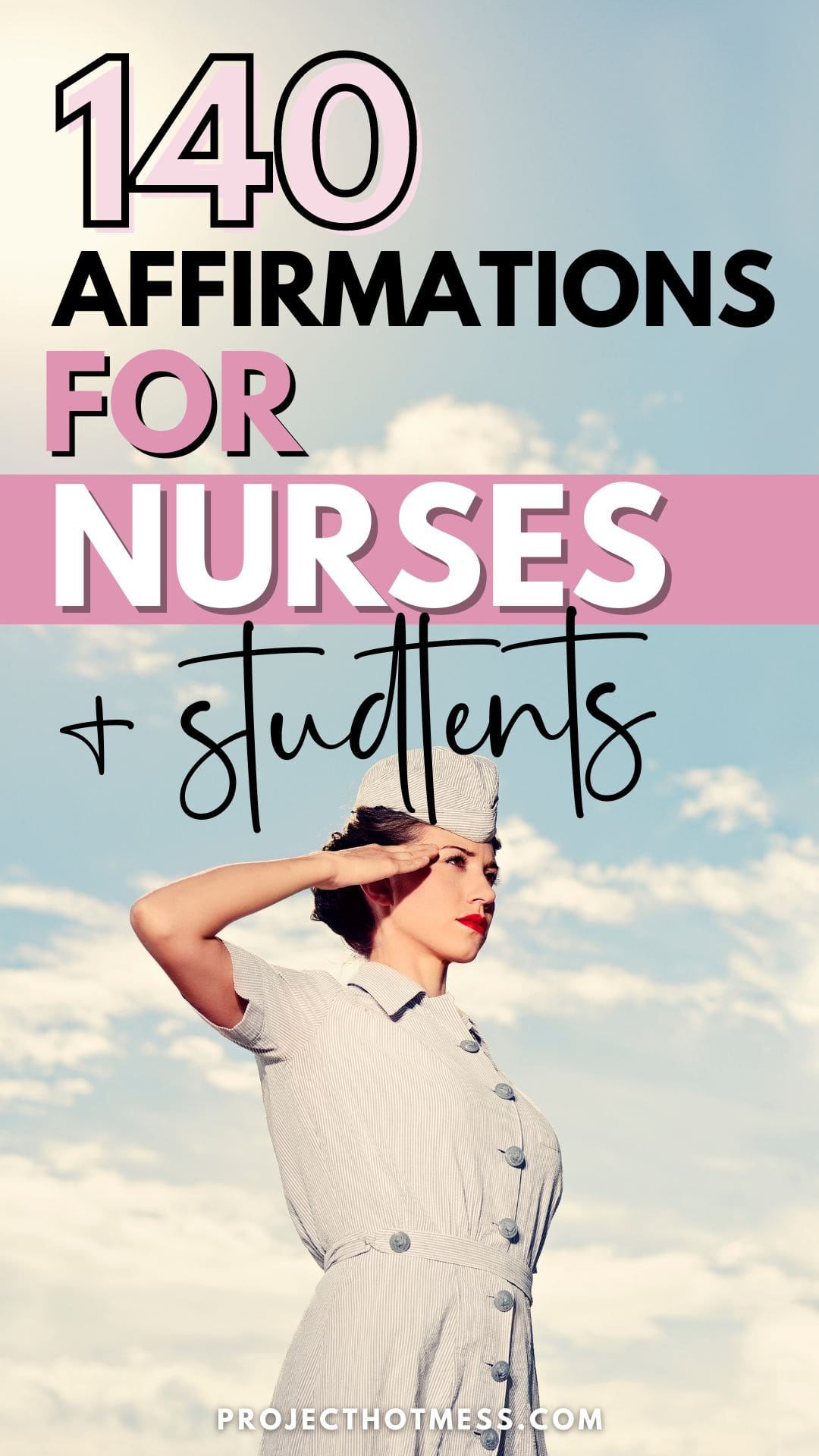 140 Affirmations For Nurses (And Nursing Students) - Project Hot Mess