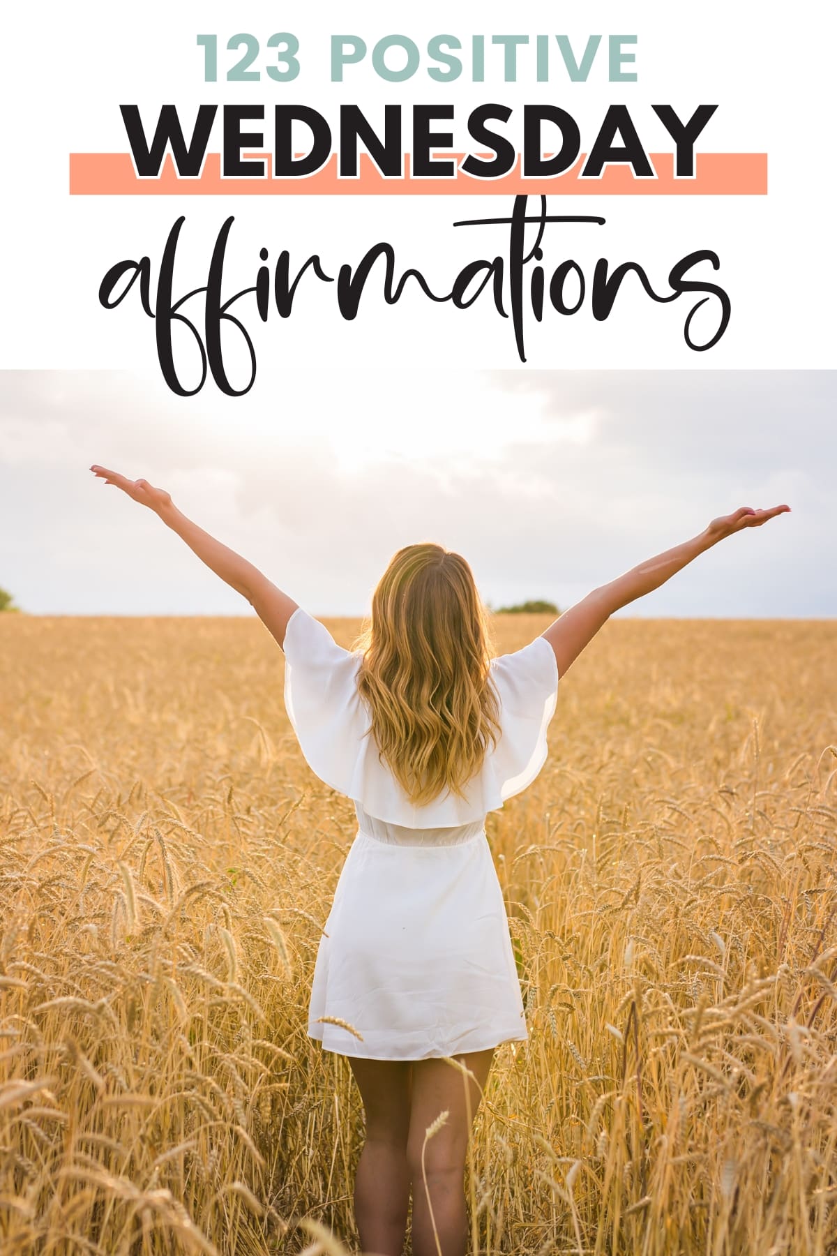 123 Positive Wednesday Affirmations Conquer the Mid-Week Slump ...