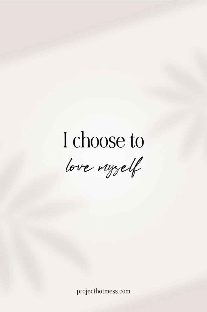 111 Powerful Affirmations For Self Worth (Daily Affirmations) - Project Hot Mess