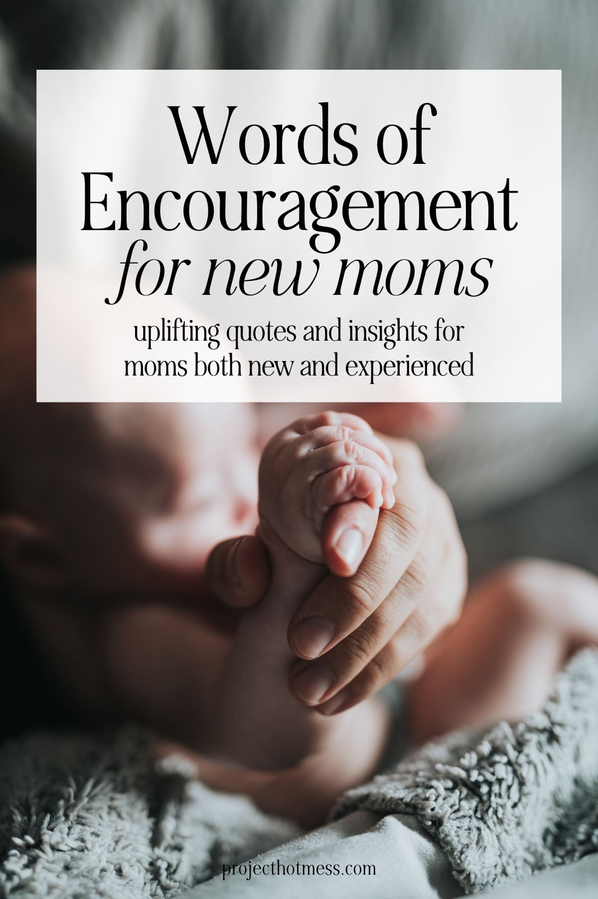 77 Encouraging Words for New Moms: Uplifting Quotes and Insights ...