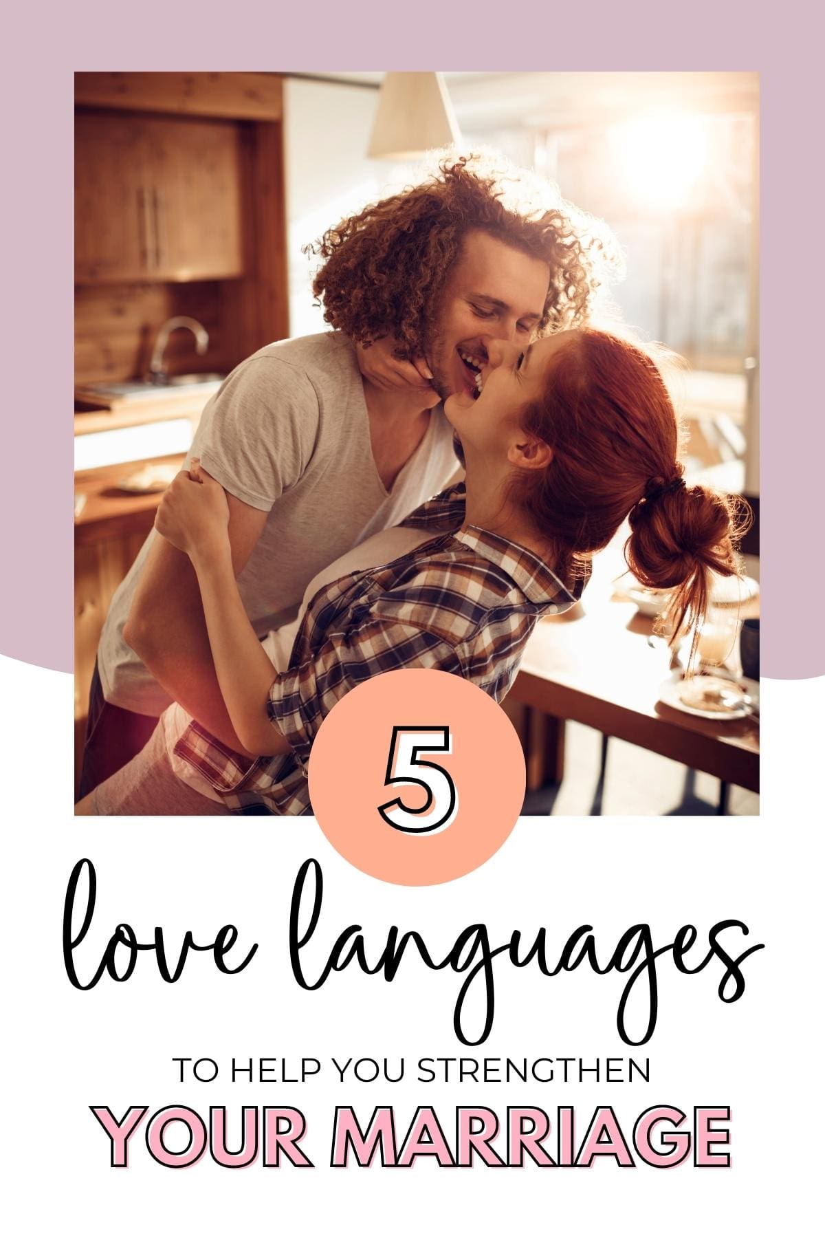 How Understanding The Five Love Languages Can Strengthen Your Marriage - Project Hot Mess