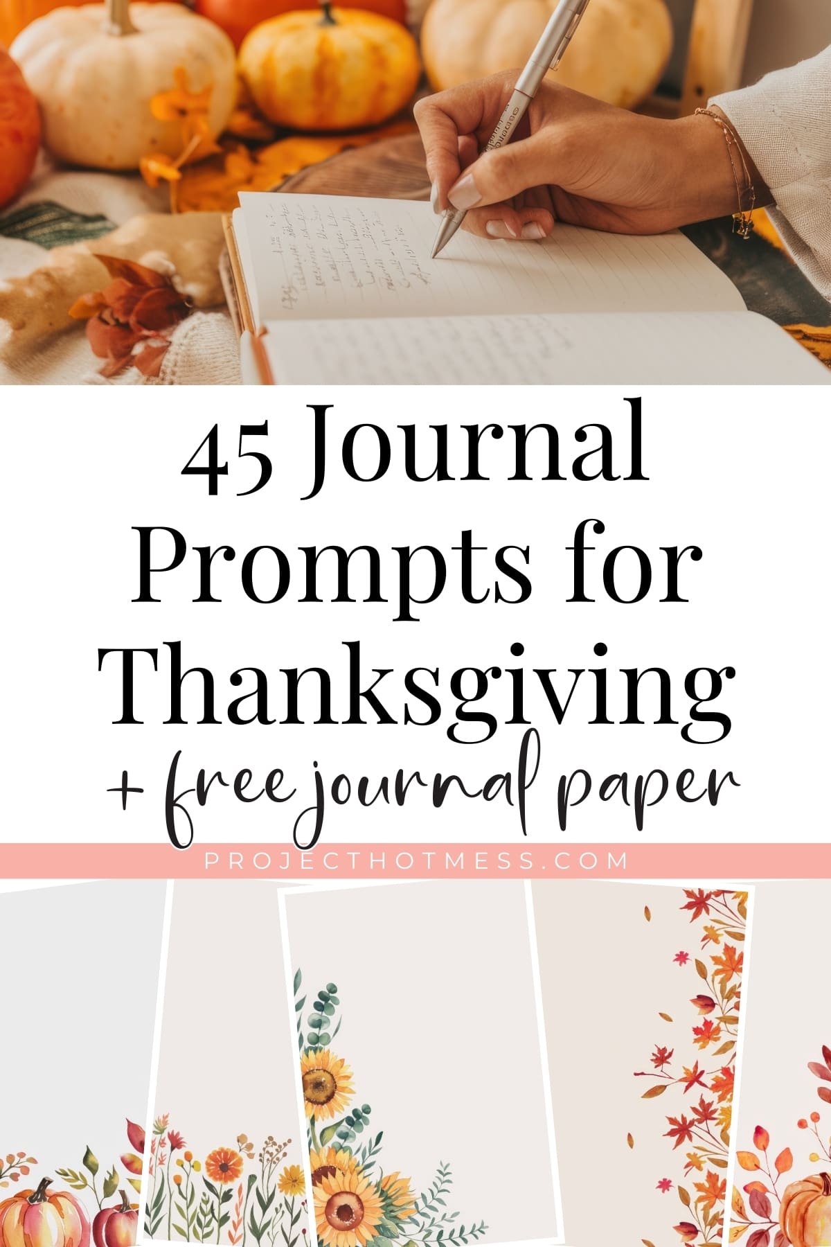 45 Thanksgiving Journal Prompts For Gratitude and Reflection (+ Free ...